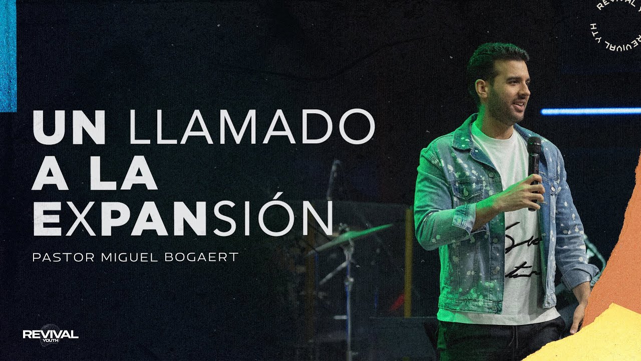 Un llamado a la expansión 1 | Pastor Miguel Alberto Bogaert | # ...
