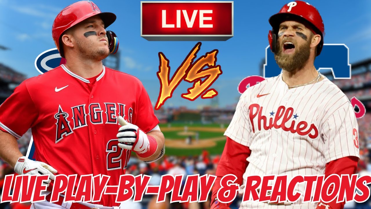 Los Angelas Angels Vs. Philadelphia Phillies (Live Play-By-Play ...