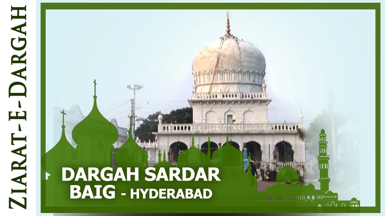 Dargah Sardar Baig - Hyderabad (Nampally) | Famous Dargah Visit ...