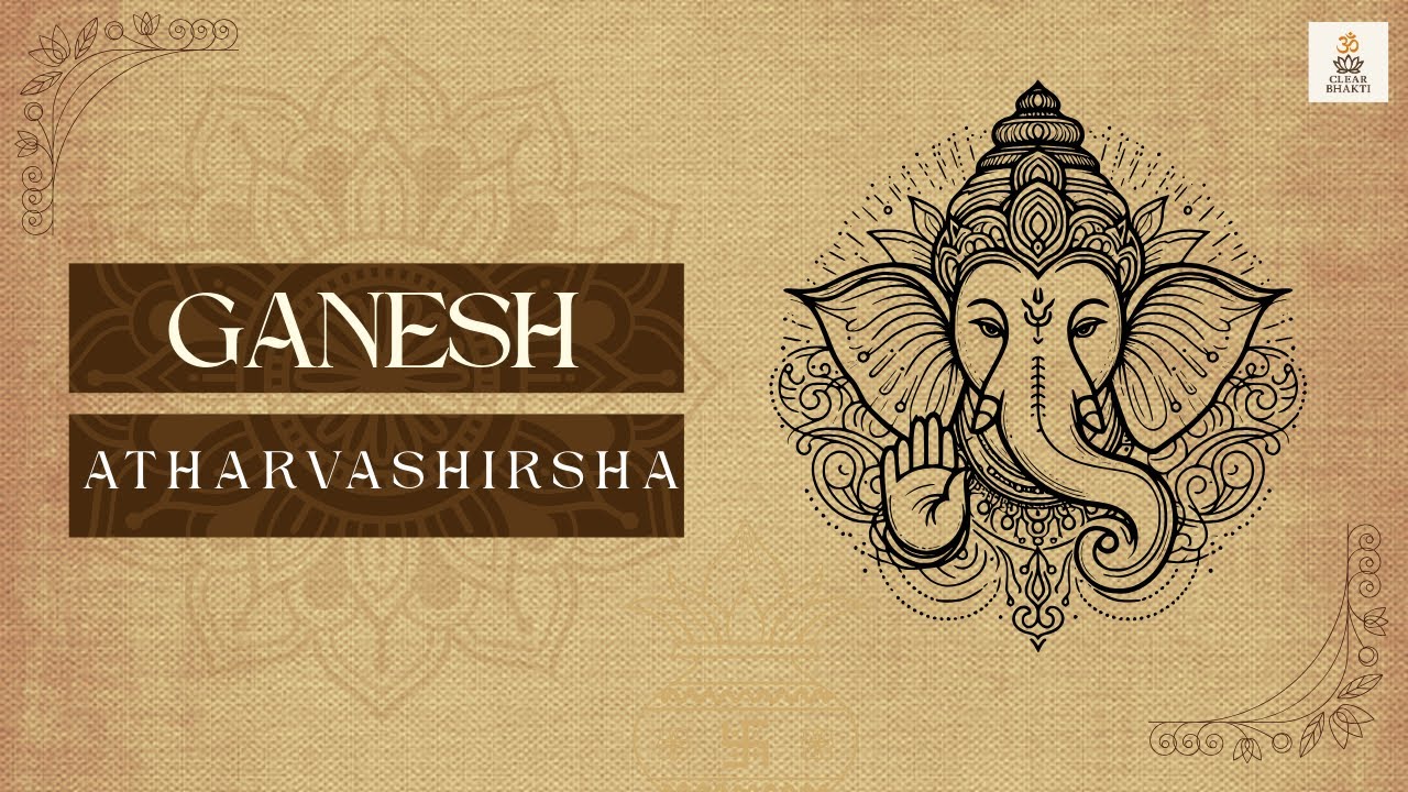 Shri Ganesh Atharvashirsha | गणेश अथर्वशीर्ष | Ganesh Stotra | Ganesh ...