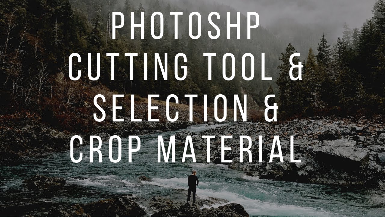 Photoshop cropping , selection & cutting tool | Editing Skills Tutorial ...
