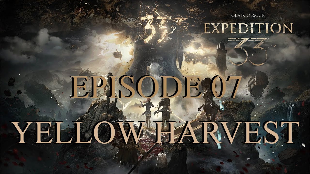 Clair Obscur: Expedition 33 - Episode 07 - Act I Gustave - Yellow ...