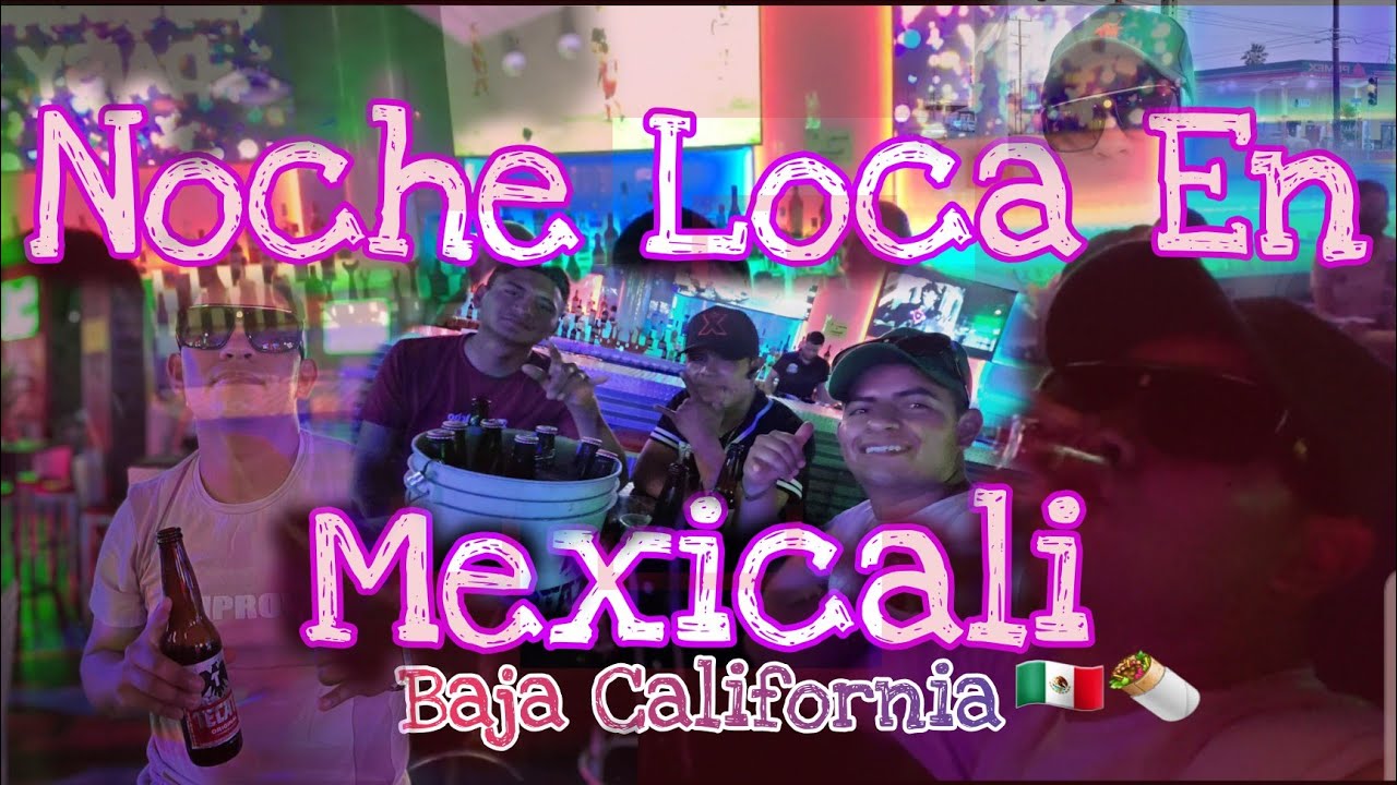 ANDANDO EN MÉXICALI🌅🌡️🔥☀️ (Conócemos al Bar Center El Copeo) terminamos ...