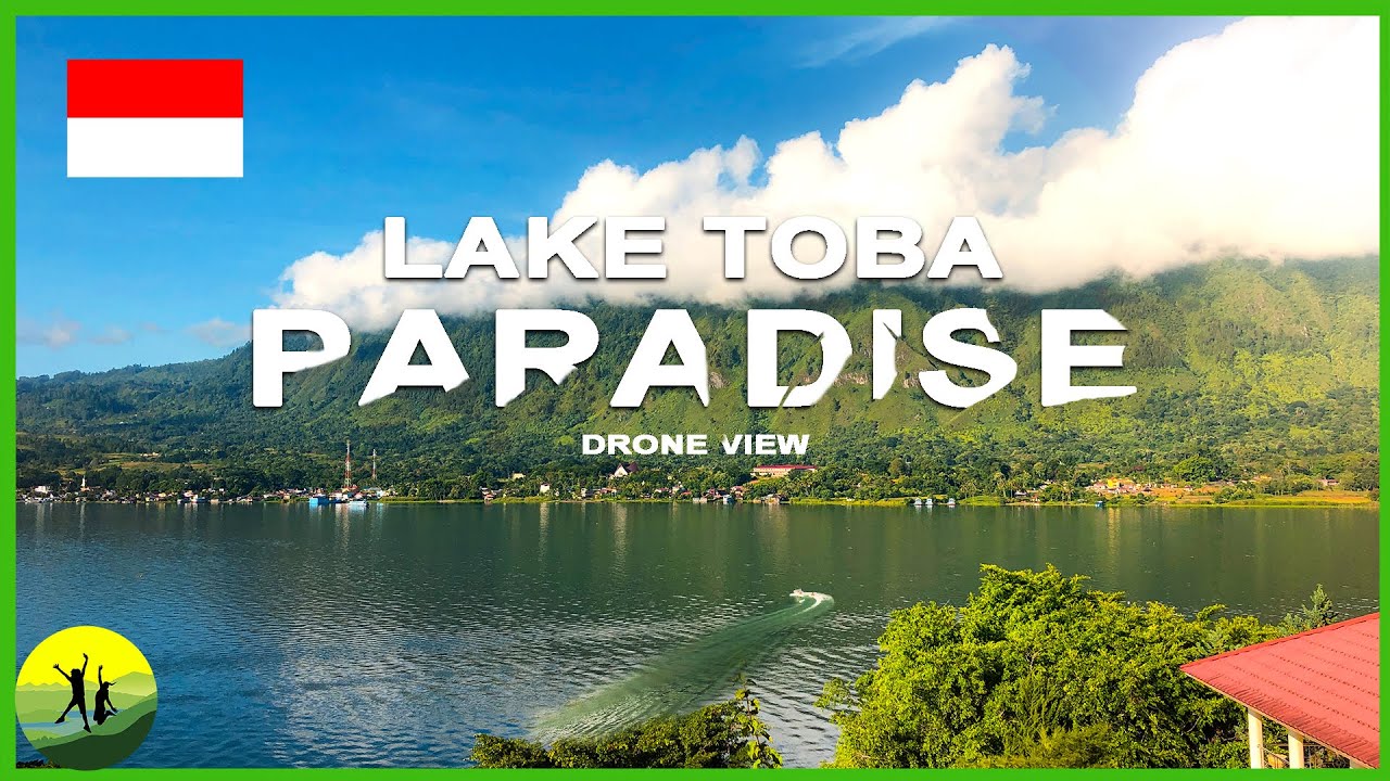 Epic LAKE TOBA DRONE Tour (Volcanic Lake View) | SUMATRA, INDONESIA ...