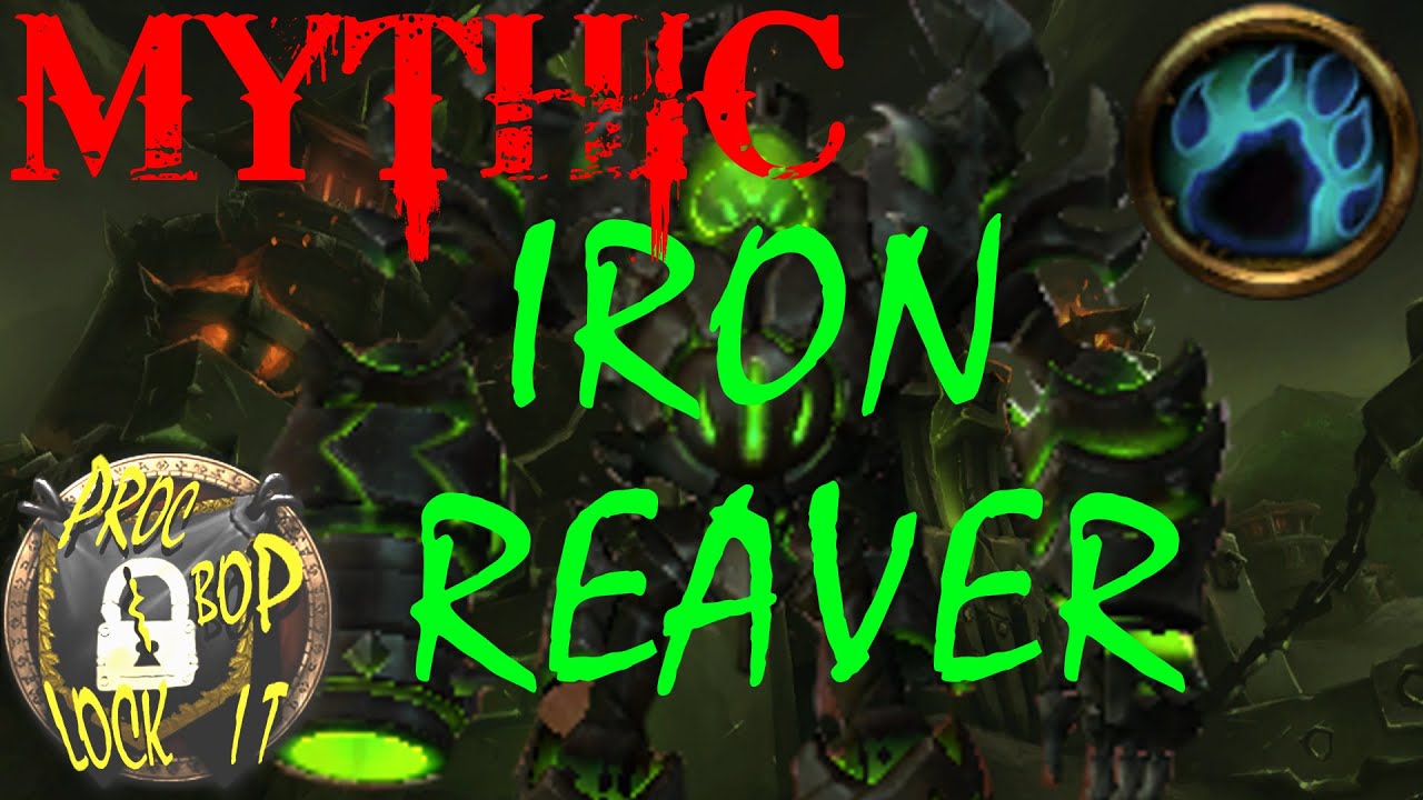 Hellfire Citadel - Mythic Iron Reaver (Guardian Druid PoV) [Guild First ...