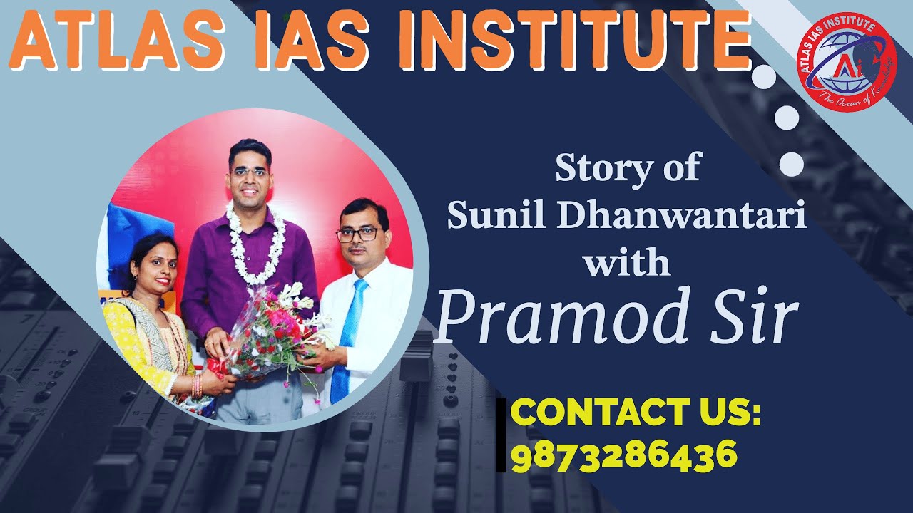 Sunil Dhanwantari Story with Pramod Sharma Sir | ATLAS IAS INSTITUTE ...