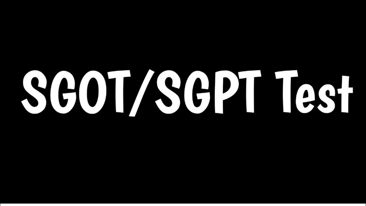 SGOT/SGPT Test | AST/ALT Blood Test | - YouTube