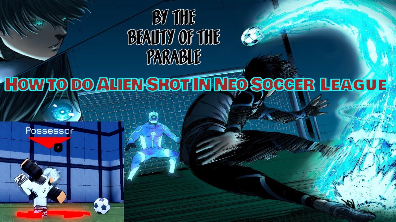 Neo Soccer League's Alien Shot: How to Score Like a Pro Every Time ...
