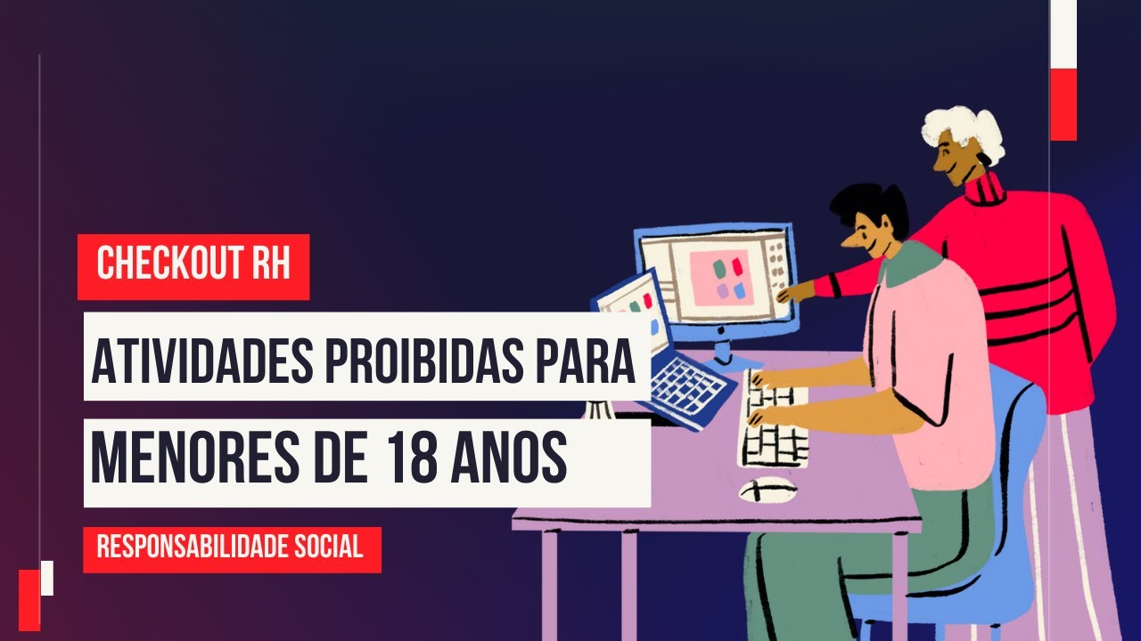 Responsabilidade Social Atividades proibidas para menores de 18 anos ...
