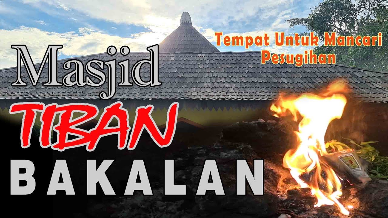 MASJID TIBAN || TEMPAT RITUAL PESUGIHAN - YouTube