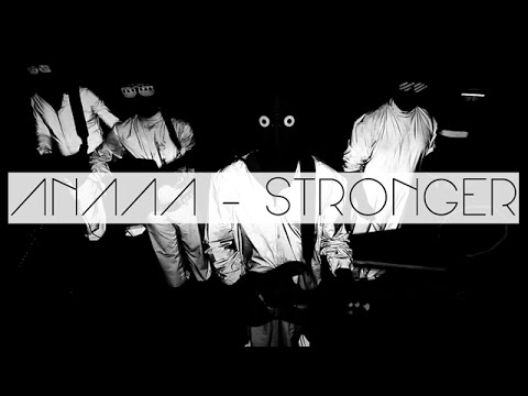 ANAAA - Stronger