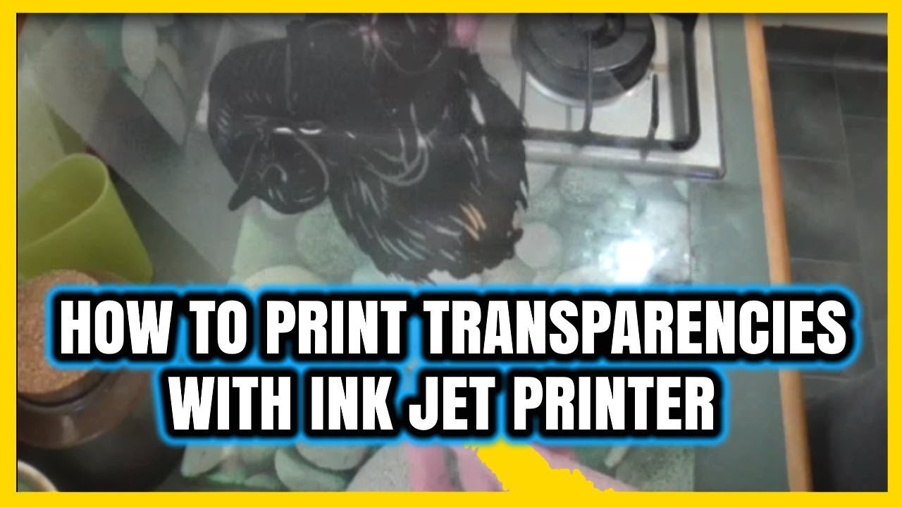 How To Print On Transparency Paper With An Inkjet Printer SCREEN How To Print On Transparency Paper With An Inkjet Printer SCREEN