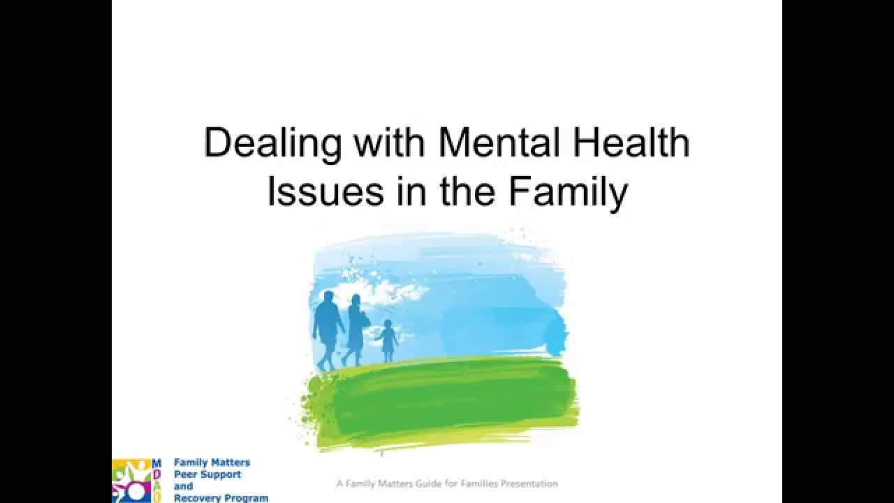 Dealing with Mental Health Issues in the Family - Part 1 of 2 - YouTube