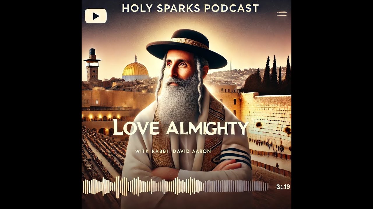 Rabbi David Aaron in Jerusalem, reframing our relationship with Love ...