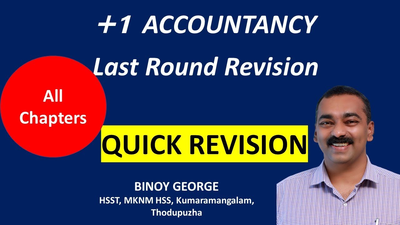 Last Round Revision +1 Accountancy, All Chapters----Binoy George, HSST ...