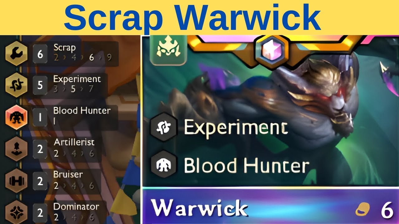 Scrap Warwick | 6 Scrap • 5 Experiment • 1 Blood Hunter | Strong TFT ...