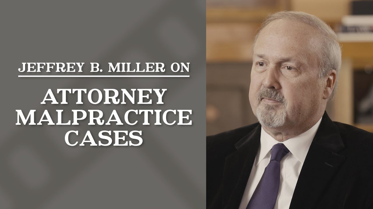 Attorney Malpractice Cases | Jeffrey B. Miller - YouTube