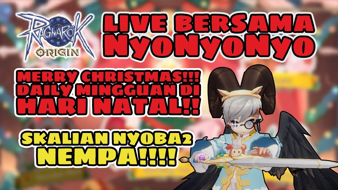 LIVE BERSAMA NyoNyoNyo ‼ MERRY CHRISTMAS, DAILY MINGGUAN DI HARI NATAL ...