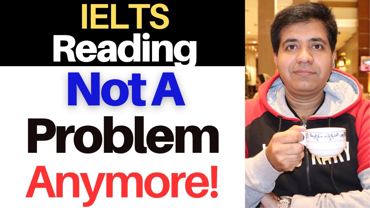 IELTS Reading - Not a PROBLEM Anymore! By Asad Yaqub - YouTube