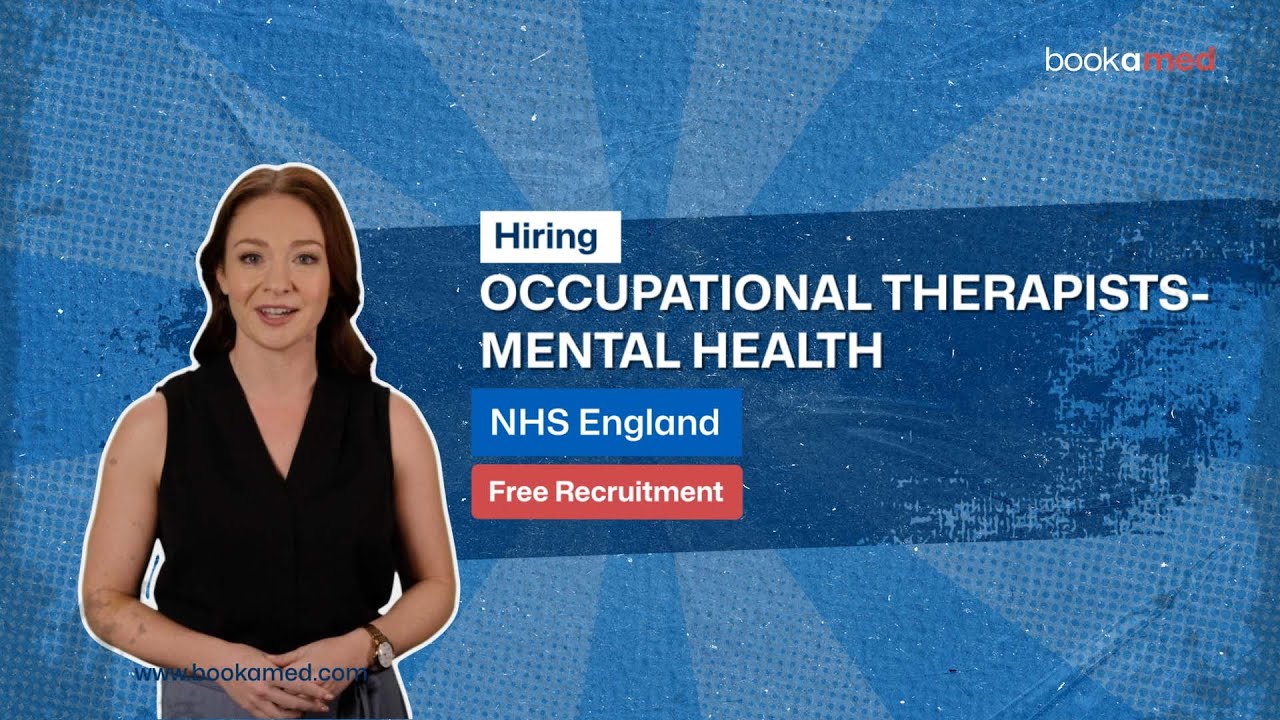 Hiring Occupational Therapists- Mental Health| NHS England | BookAMed ...