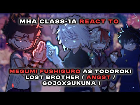 MHA CLASS-1A REACT TO MEGUMI FUSHIGURO AS TODOROKI'S LOST BROTHER | MHA x JJK REACT | SAD | 🇬🇧🇮🇩🇪🇸🇧🇷