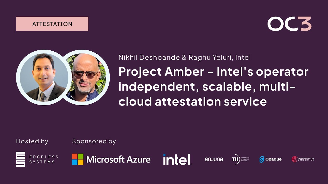 Project Amber - Intel's attestation service by Nikhil Deshpande & Raghu ...