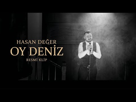 Hasan Değer - Oy Deniz  (Official Video)