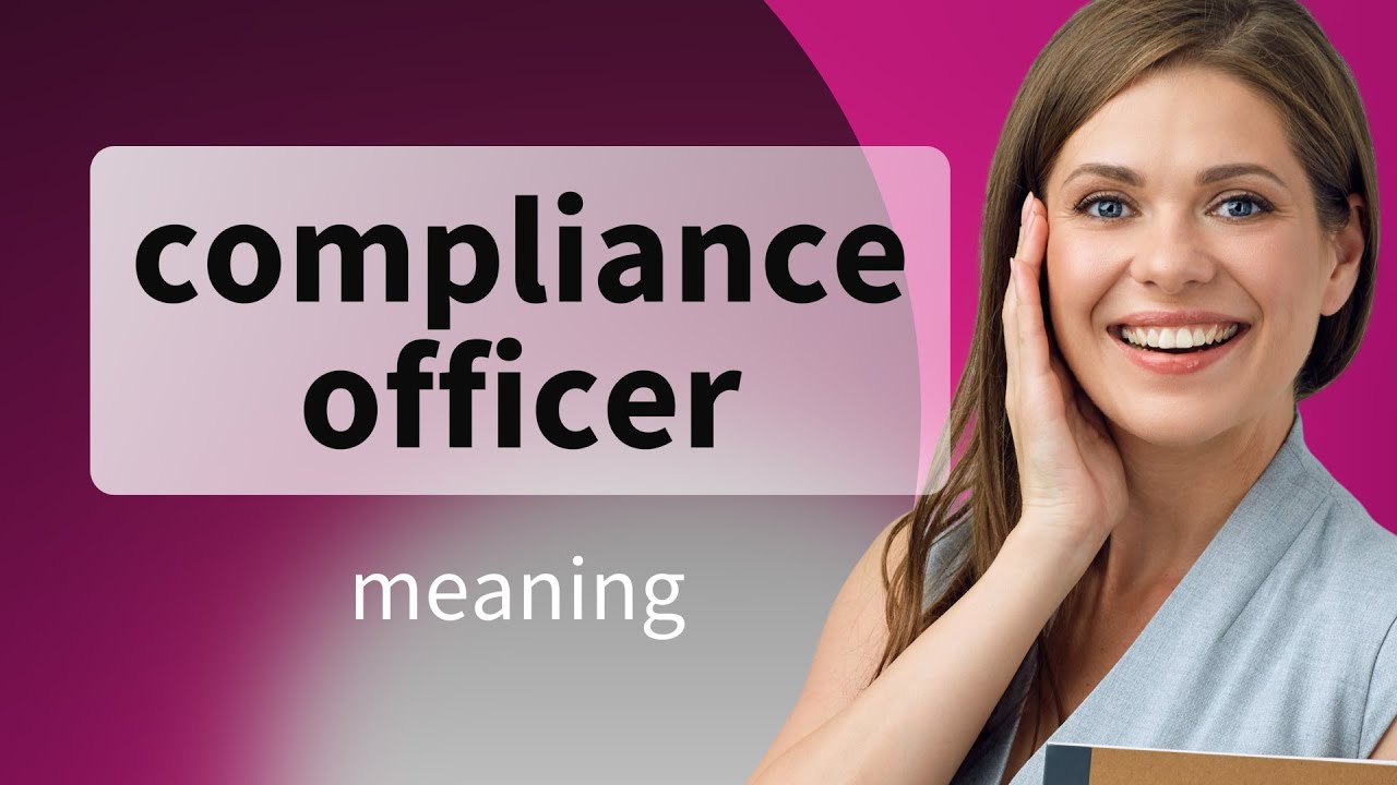 Understanding the Role of a Compliance Officer - YouTube