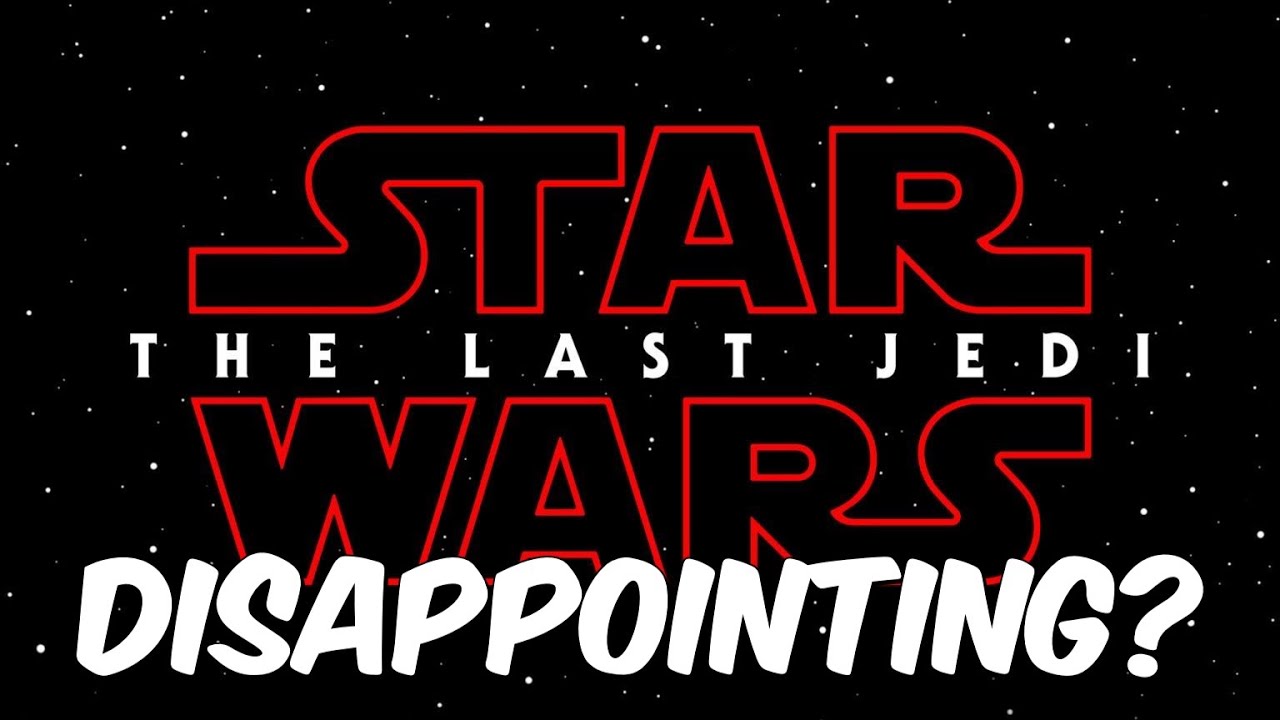 Star Wars: The Last Jedi - A Disappointment? - YouTube