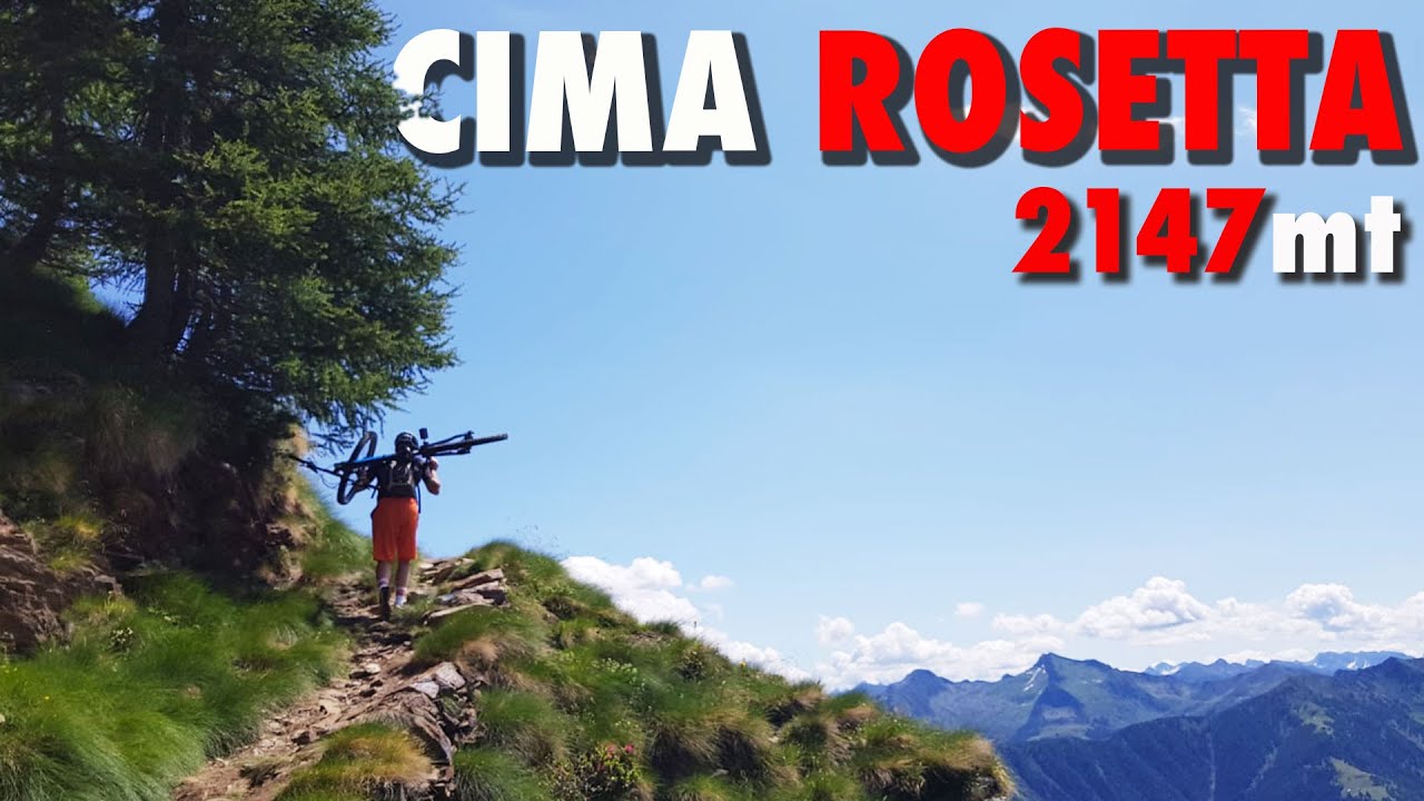 CIMA ROSETTA IN MTB: IL PRIMO ASSAGGIO DI CICLOALPINISMO! PORTAGE CON ...