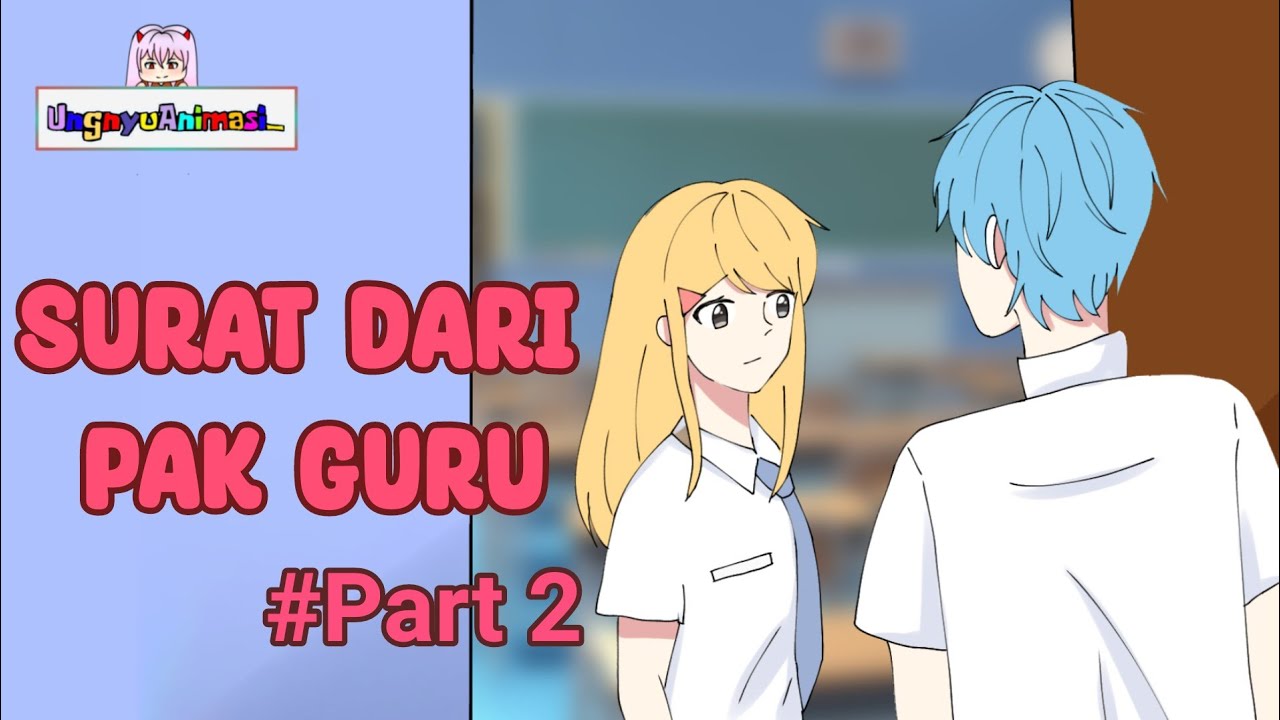 #2 SURAT DARI PAK GURU | PART 2 | DRAMA ANIMASI SEKOLAH - YouTube