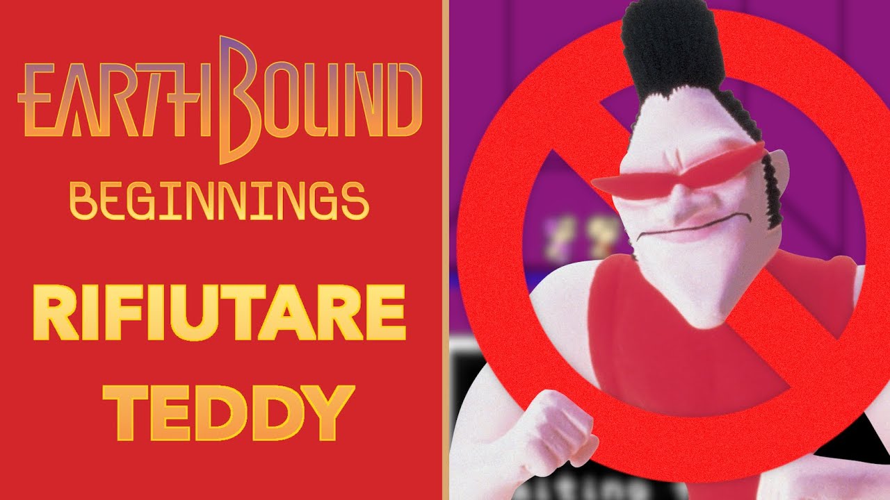 EarthBound Beginnings | Rifiutare Teddy - YouTube