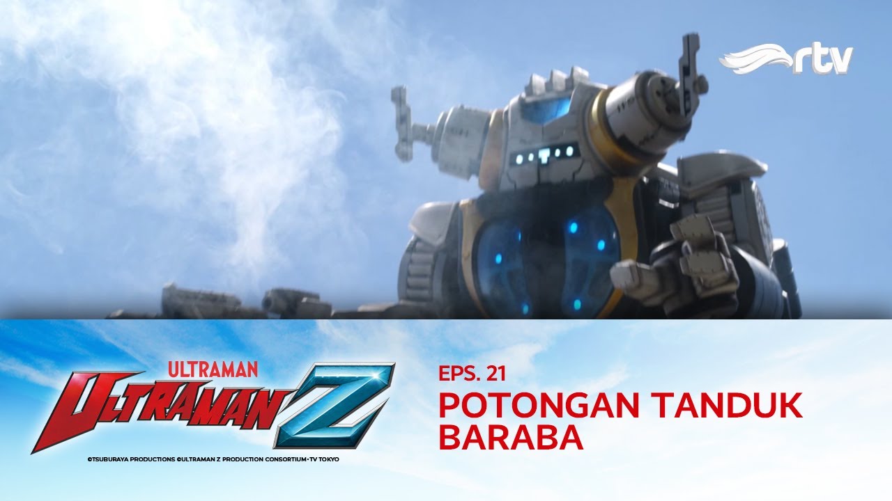 Ultraman Z RTV : Potongan Tanduk Baraba (Episode 21) - YouTube