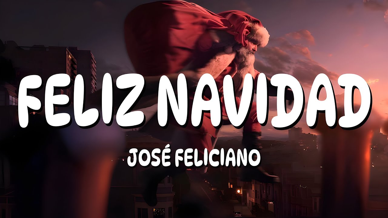 José Feliciano - Feliz Navidad (Lyrics) - YouTube