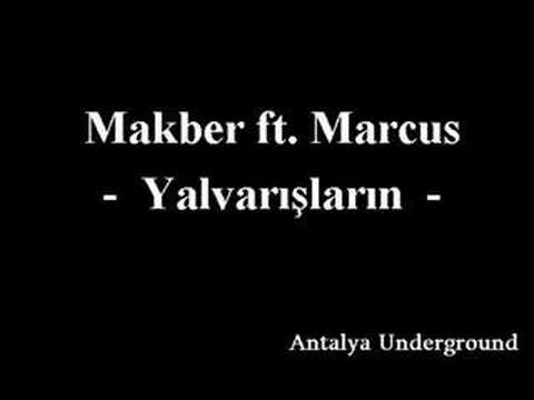 Makber ft. Marcus - Yalvarışların