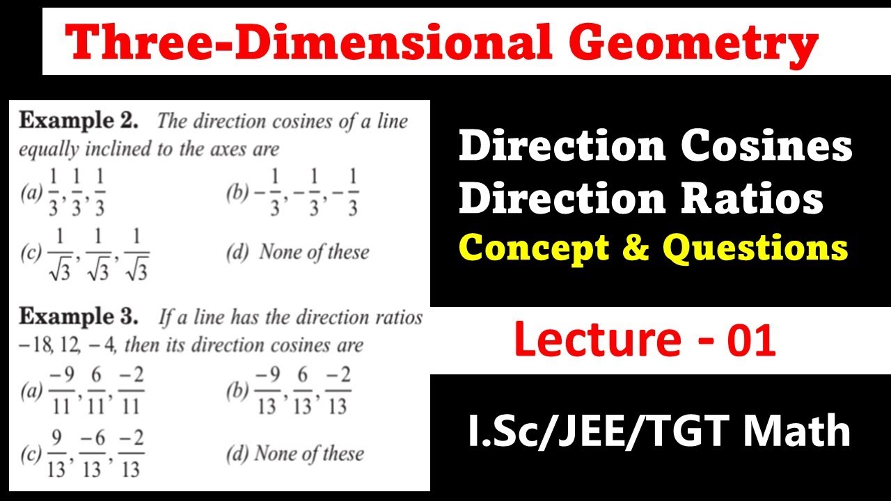 Lec 01 Direction ratios and direction cosines, three-Dimensional ...