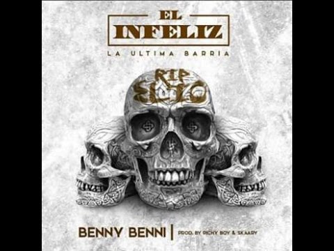 Benny Benni - El Infeliz (RIP Elio)