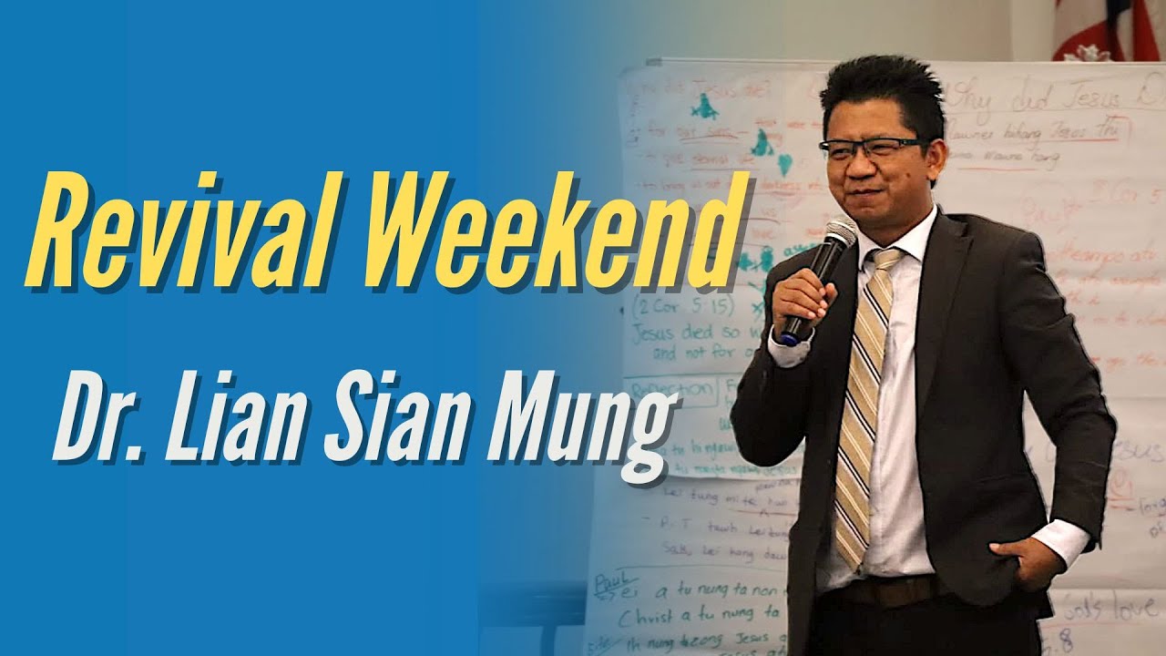 Friday (Part1)| Revival Weekend with Dr. Lian Sian Mung. - YouTube