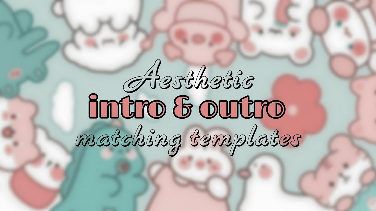 Aesthetic matching intro & outro templates I cute intro & outro ...
