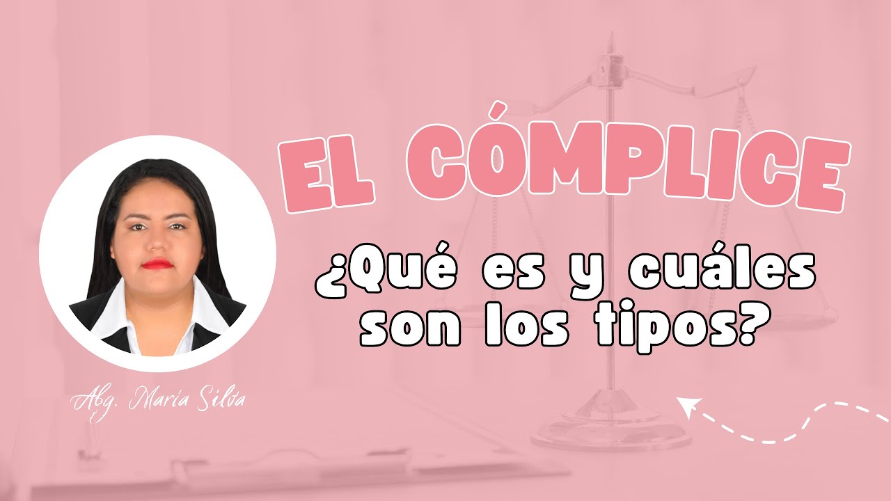 El cómplice ¿Qué es y cuáles son los tipos? - YouTube