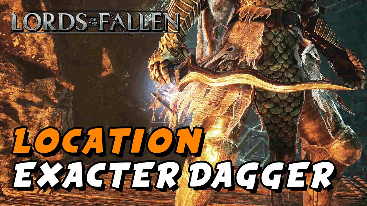 Lords Of The Fallen (2023) - Exacter Dagger Location (Weapon RAD C ...