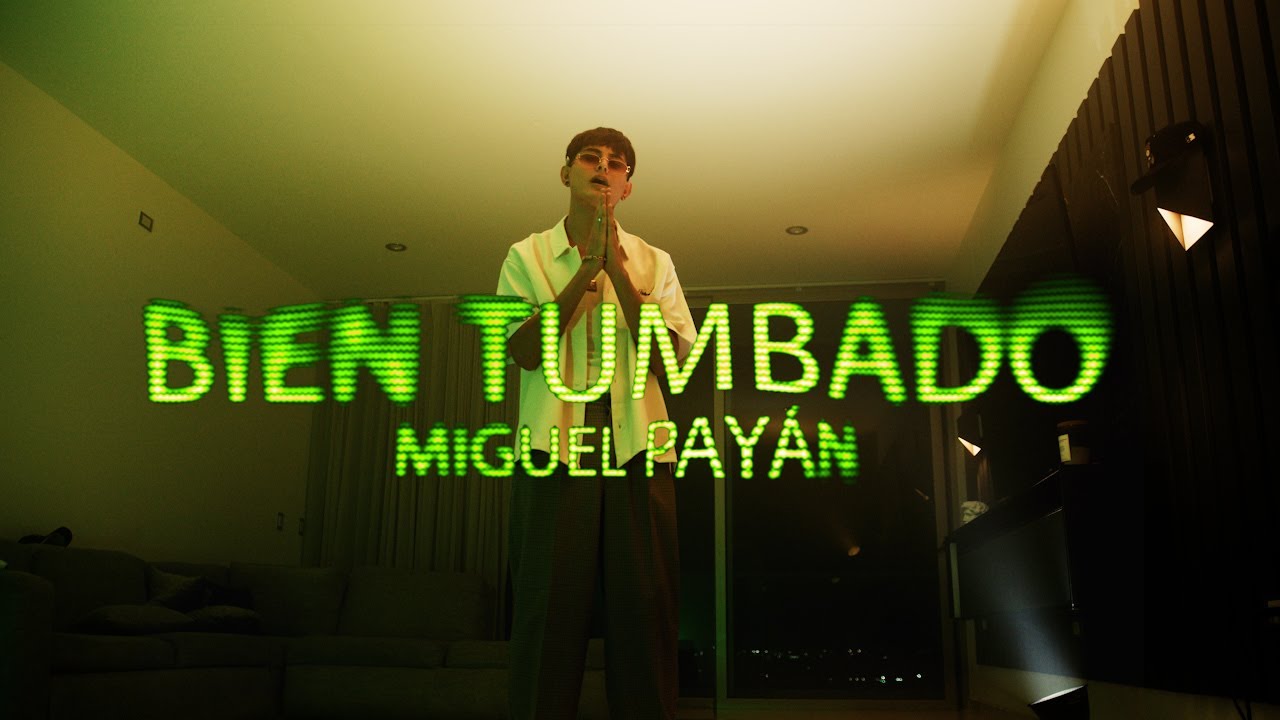Miguel Payán - Bien Tumbado (Video Oficial) - YouTube