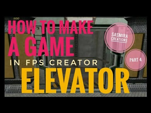 How To Make A Game in FPS Creator | Elevator (Part 4) - YouTube