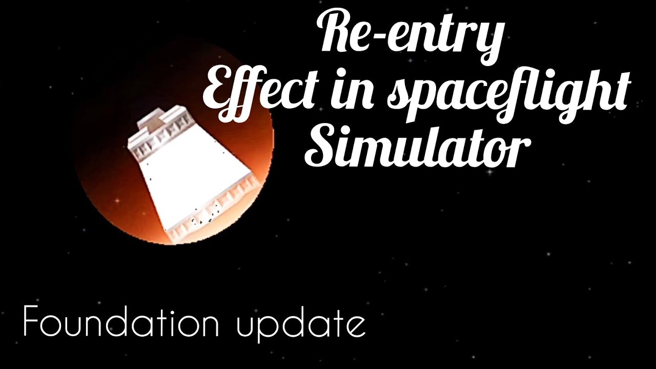 Re-entry effect in spaceflight simulator || SFS foundation update - YouTube