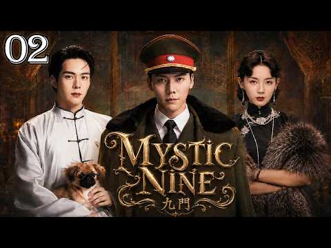 【Mystic Nine 九门】EP02 | A century-old secret threatens Changsha | William Chan, Chen Yao, Joseph Zeng