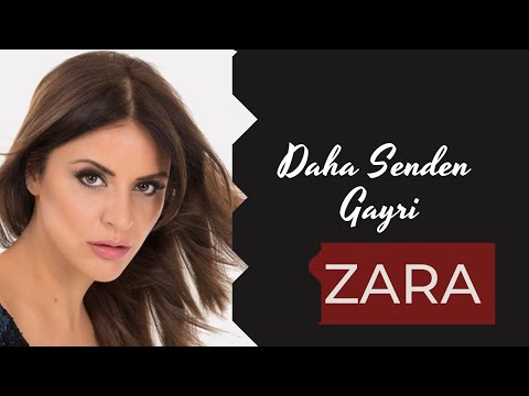 Zara / Daha Senden Gayri