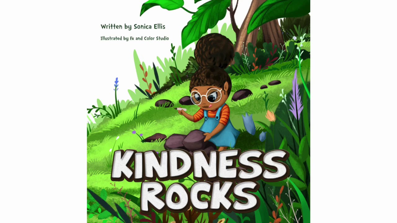 Kindness Rocks by Sonica Ellis | Kids Books Read Aloud - YouTube