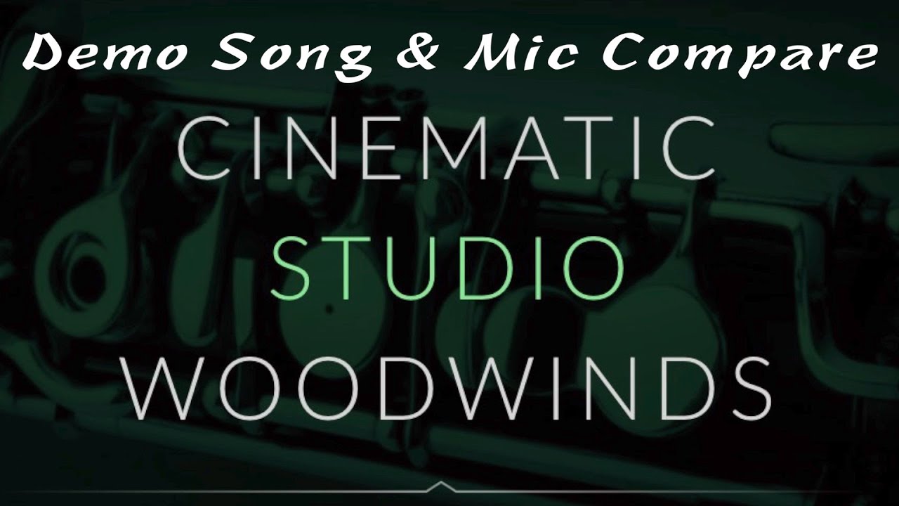 Cinematic Studio Woodwinds Demo Song & Mic Compare - YouTube