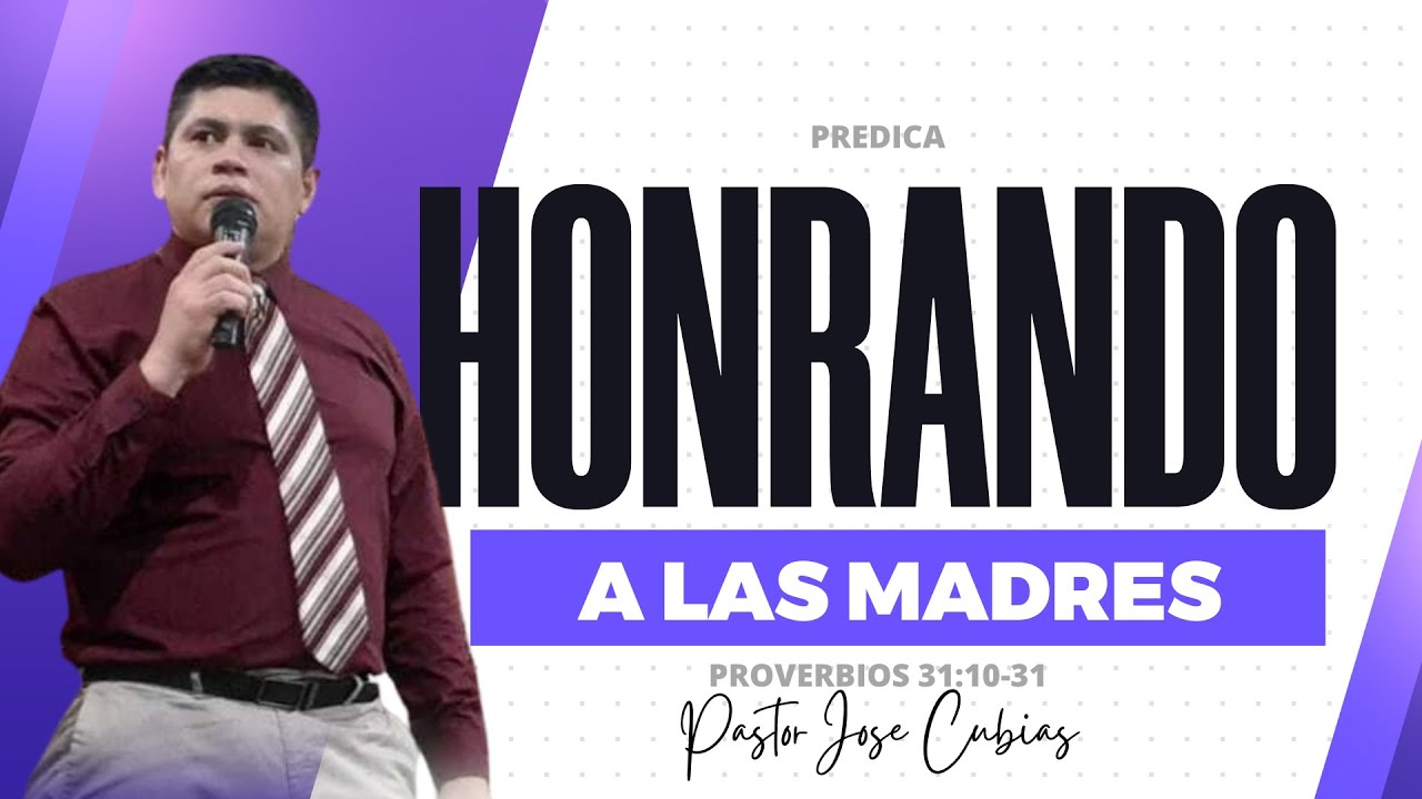 Honrando a la madre - Pastor Jose Cubias - YouTube