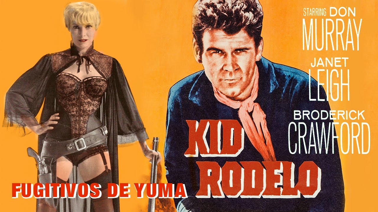 FUGITIVOS DE YUMA - Kid Rodelo - YouTube